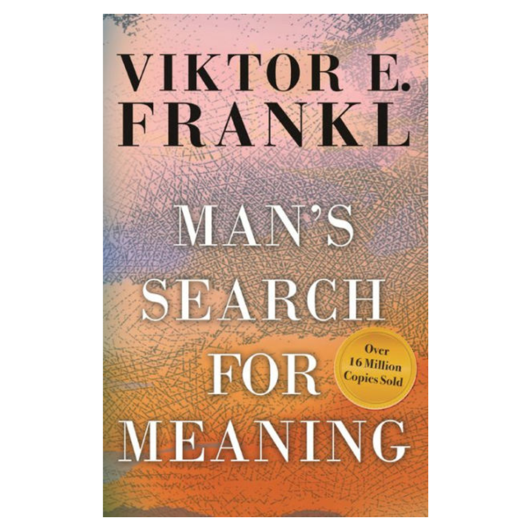 Man s Search For Meaning Man s Search For Meaning